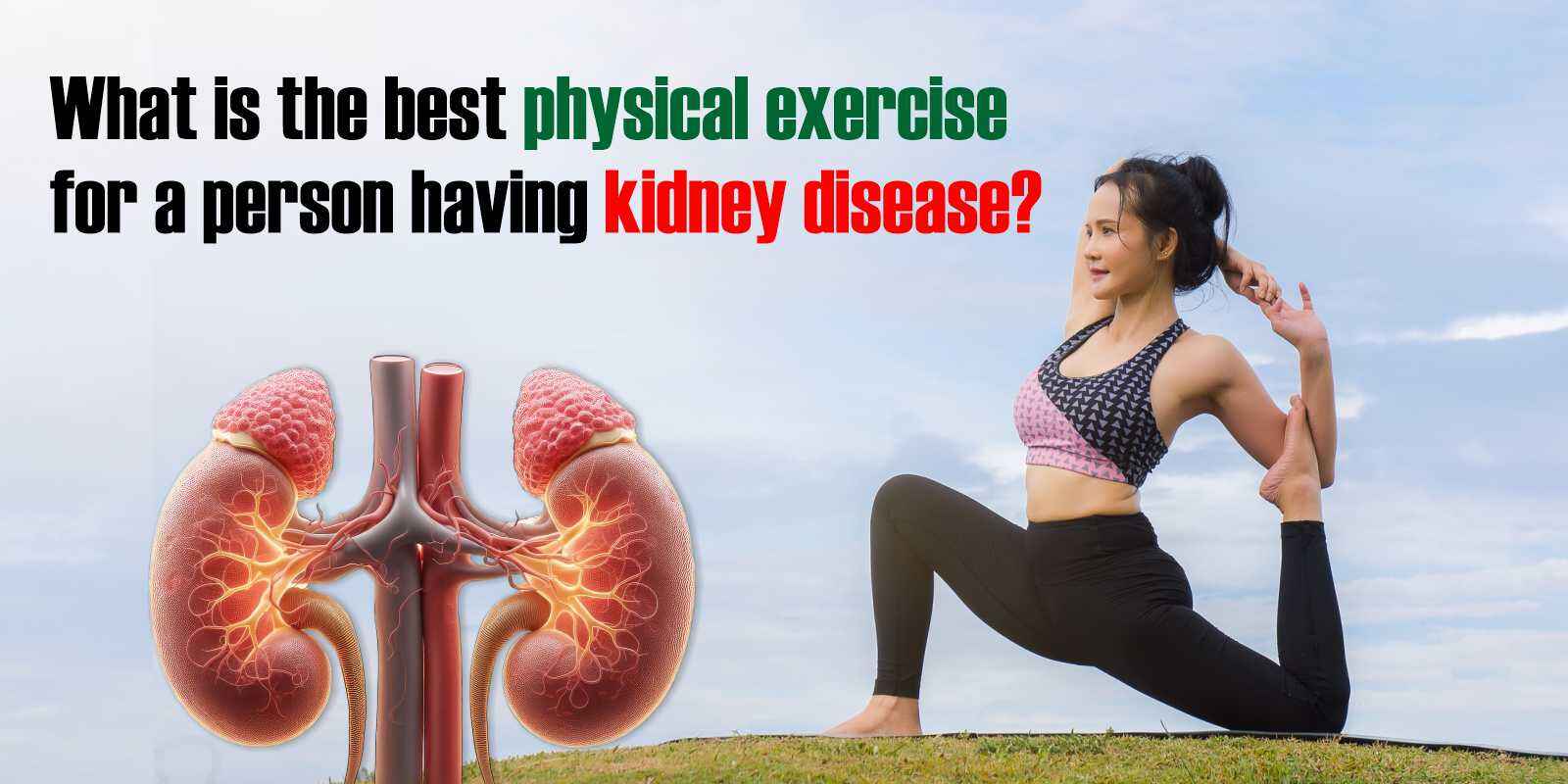 Best Physical Exercises for Kidney Disease: Stay Active Safely