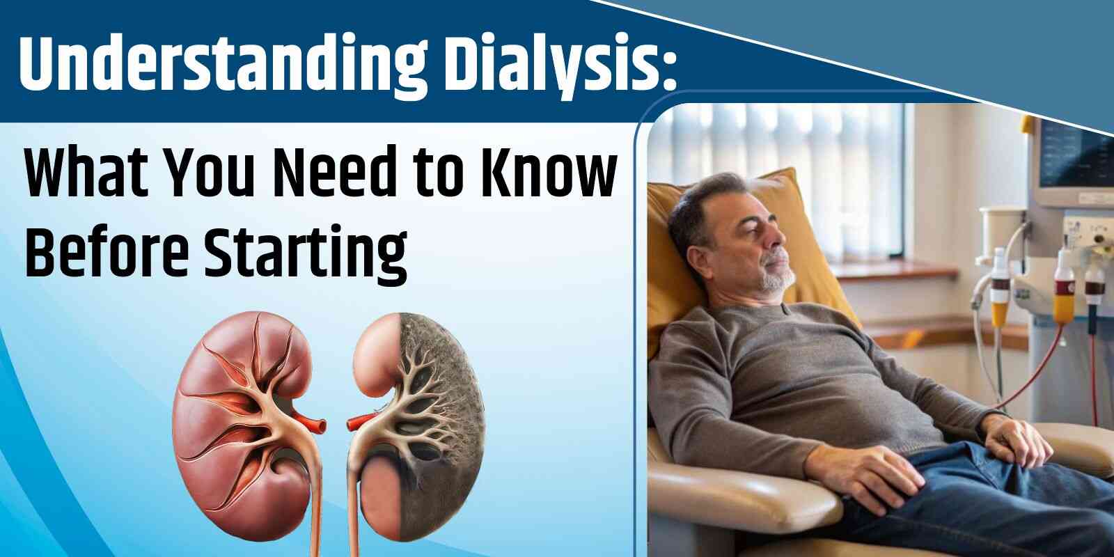Understanding Dialysis: Key Facts to Know Before Starting