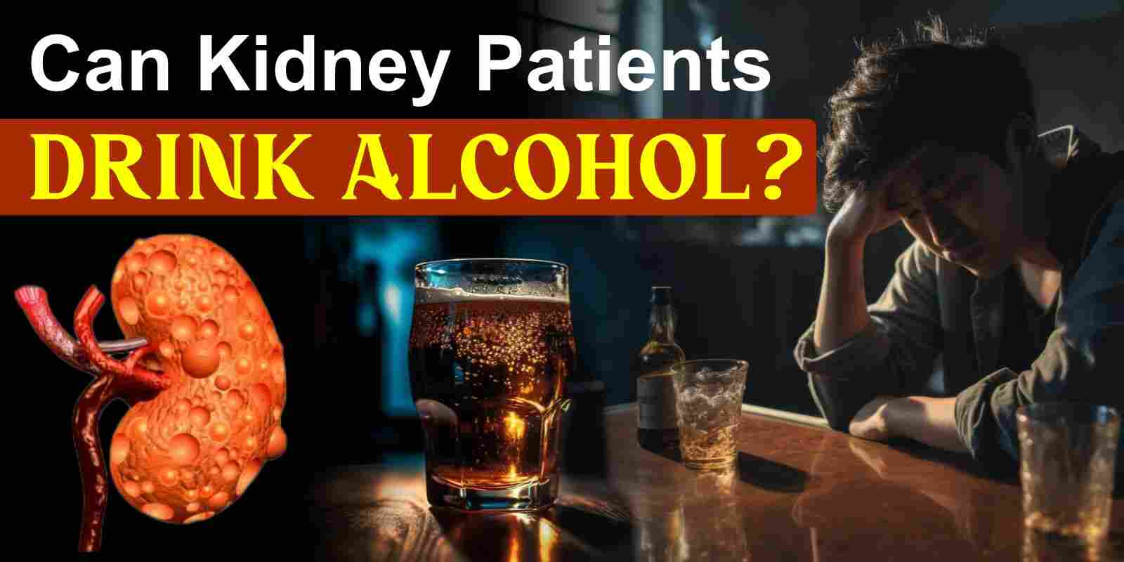 Can Kidney Patients Drink Alcohol? Risks & Considerations